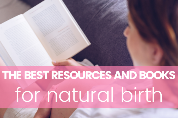 The Best Resources and Books for Natural Birth