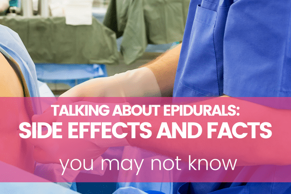 Epidural Side Effects and Facts: 12 Things You Need to Know